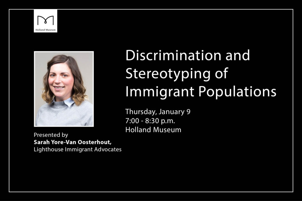 Discrimination and Stereotyping of Immigrant Populations - Holland Museum
