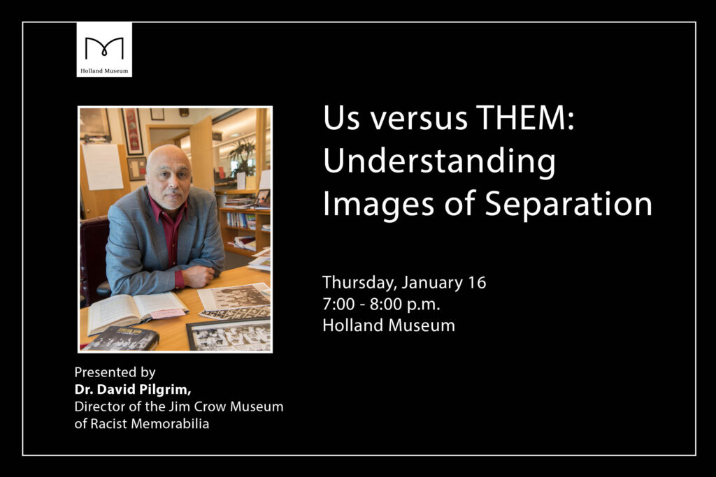 Us versus Them: Understanding Images of Separation - Holland Museum