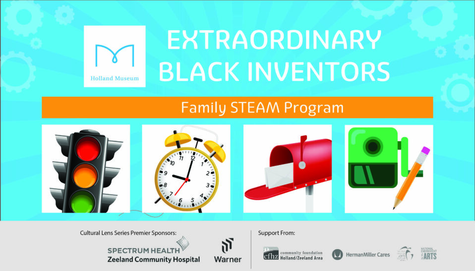 Extraordinary Black Inventors – Family STEAM Program - Holland Museum