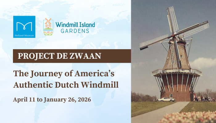 Project De Zwaan: The Journey of America's Authentic Dutch Windmill